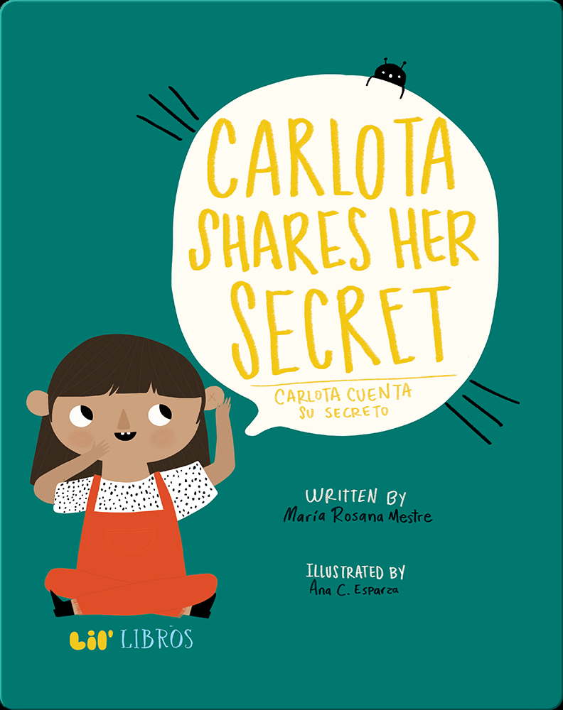 Carlota Shares Her Secret / Carlota cuenta su secreto Book by María ...