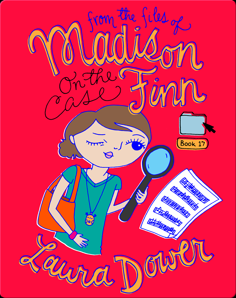 On the Case (From the Files of Madison Finn) Book by Laura Dower | Epic