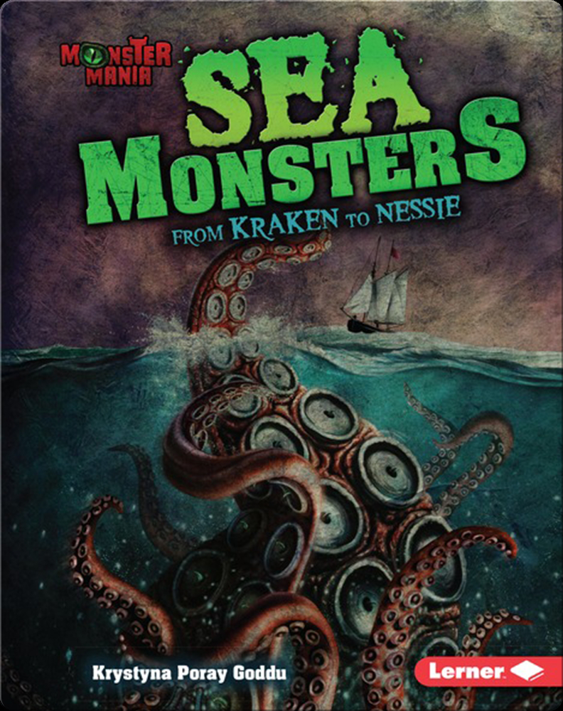 Sea Monsters: From Kraken to Nessie Book by Krystyna Poray Goddu | Epic