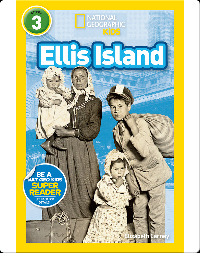 National Geographic Readers: Ellis Island Book by Elizabeth Carney | Epic