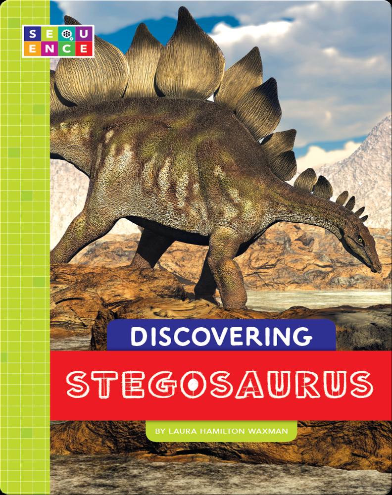 Discovering Stegosaurus Book by Laura Hamilton Waxman | Epic