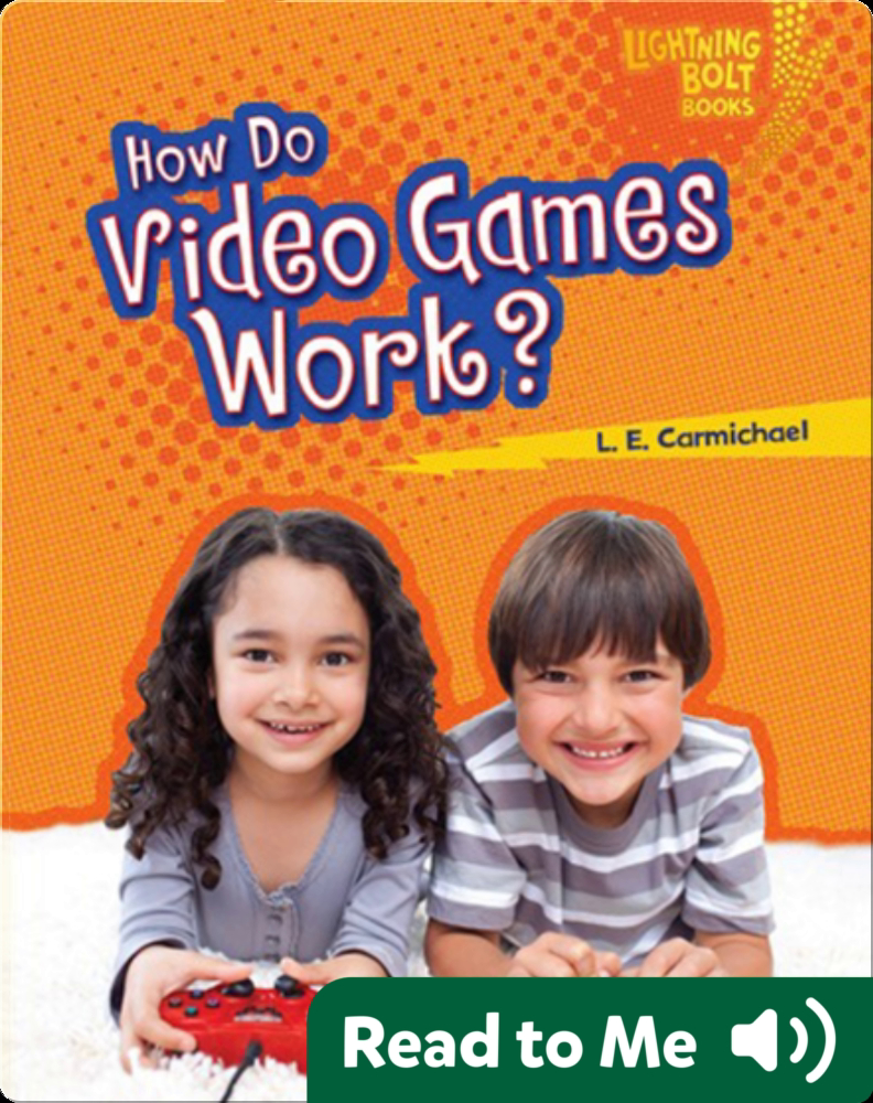 How Do Video Games Work? Book by L. E. Carmichael | Epic