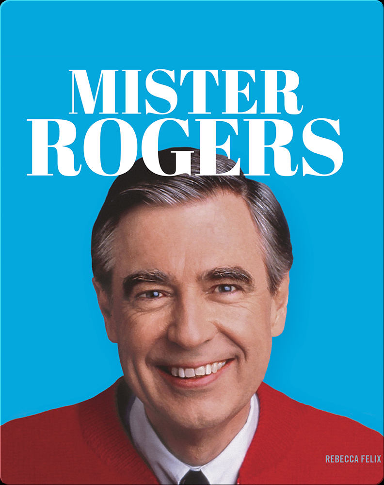 Mister Rogers Book by Rebecca Felix | Epic