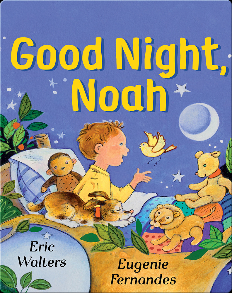 Good Night, Noah Book by Eric Walters | Epic