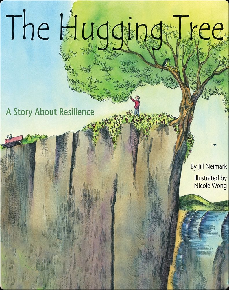 The Hugging Tree: A Story About Resilience Book by Jill Neimark | Epic