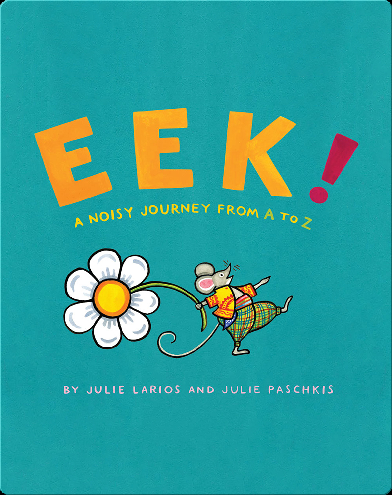 Eek! Book by Julie Larios | Epic