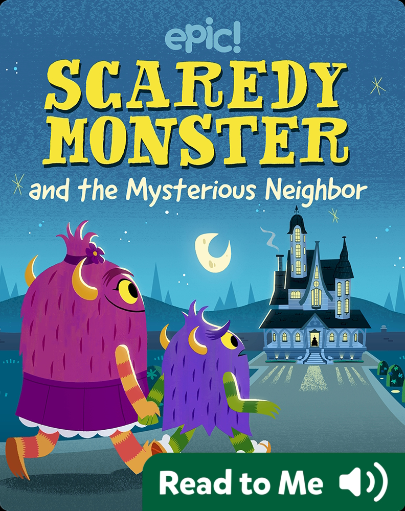 Scaredy Monster and the Mysterious Neighbor Book by Meika Hashimoto | Epic