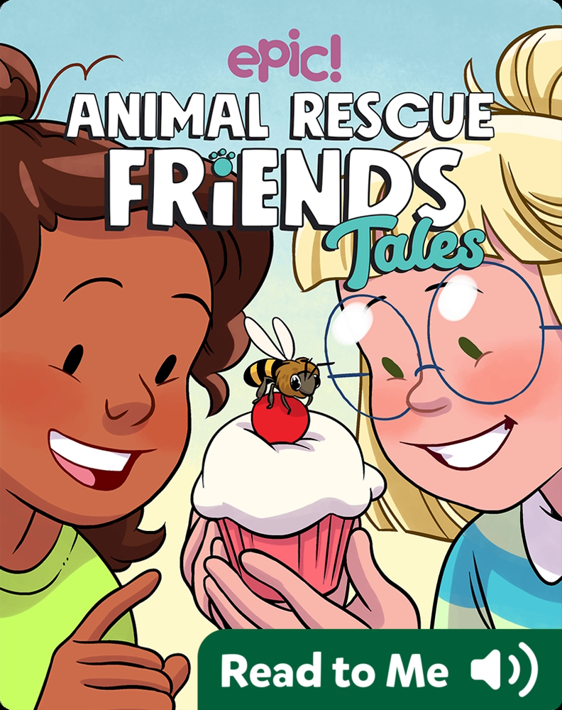 Animal Rescue Friends Tales: Bees! Book by Leonie O'Moore | Epic