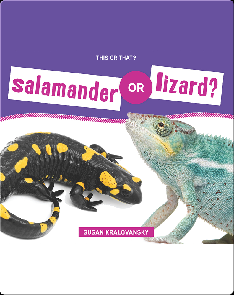 Salamander or Lizard? Book by Susan Kralovansky | Epic