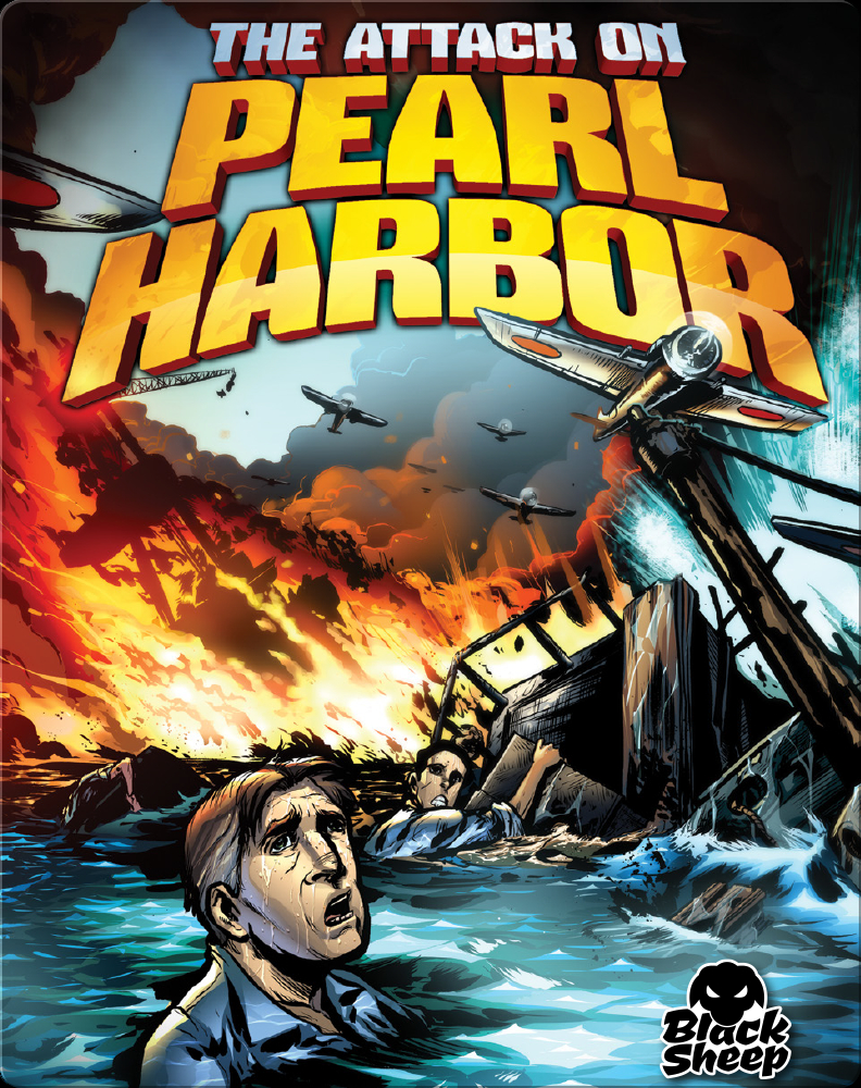 The Attack on Pearl Harbor Book by Chris Bowman | Epic