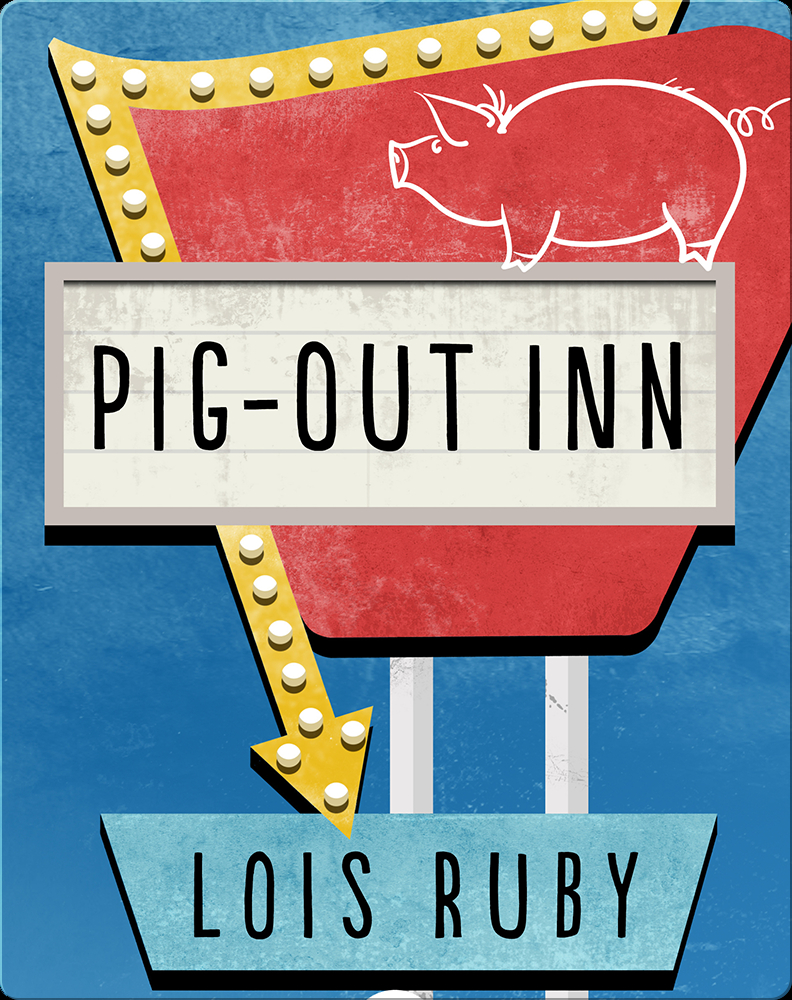Pig-Out Inn Book by Lois Ruby | Epic