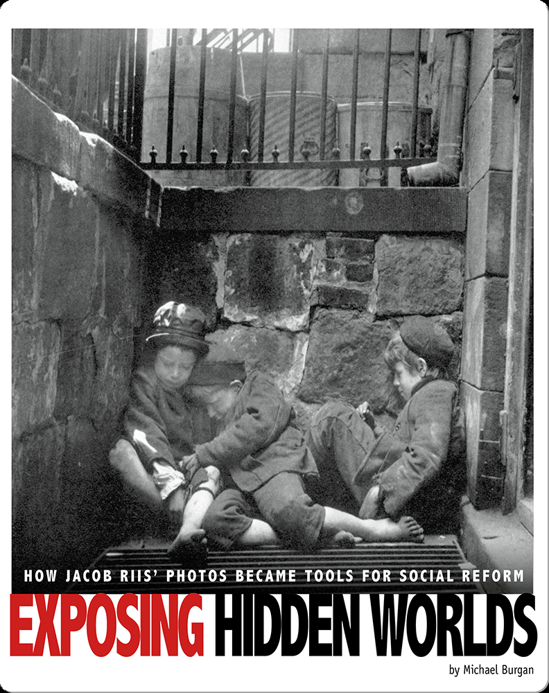 Exposing Hidden Worlds: How Jacob Riis' Photos Became Tools for Social ...