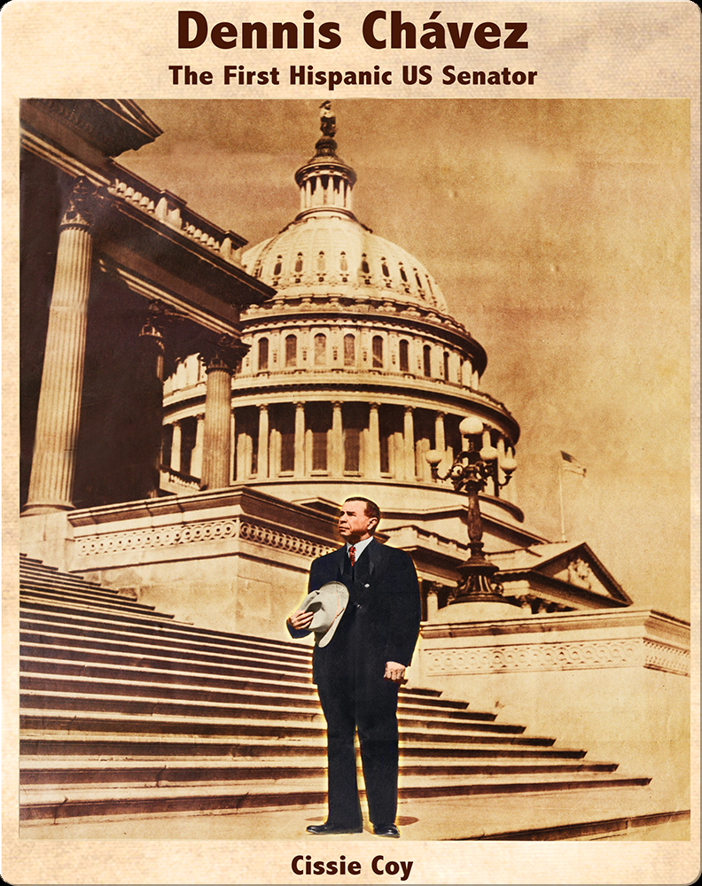 Dennis Chávez: The First Hispanic US Senator / El primer senador ...