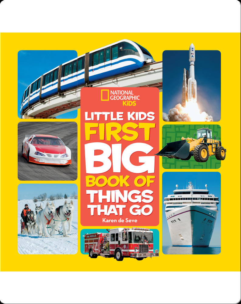 National Geographic Little Kids First Big Book of Things That Go Book ...