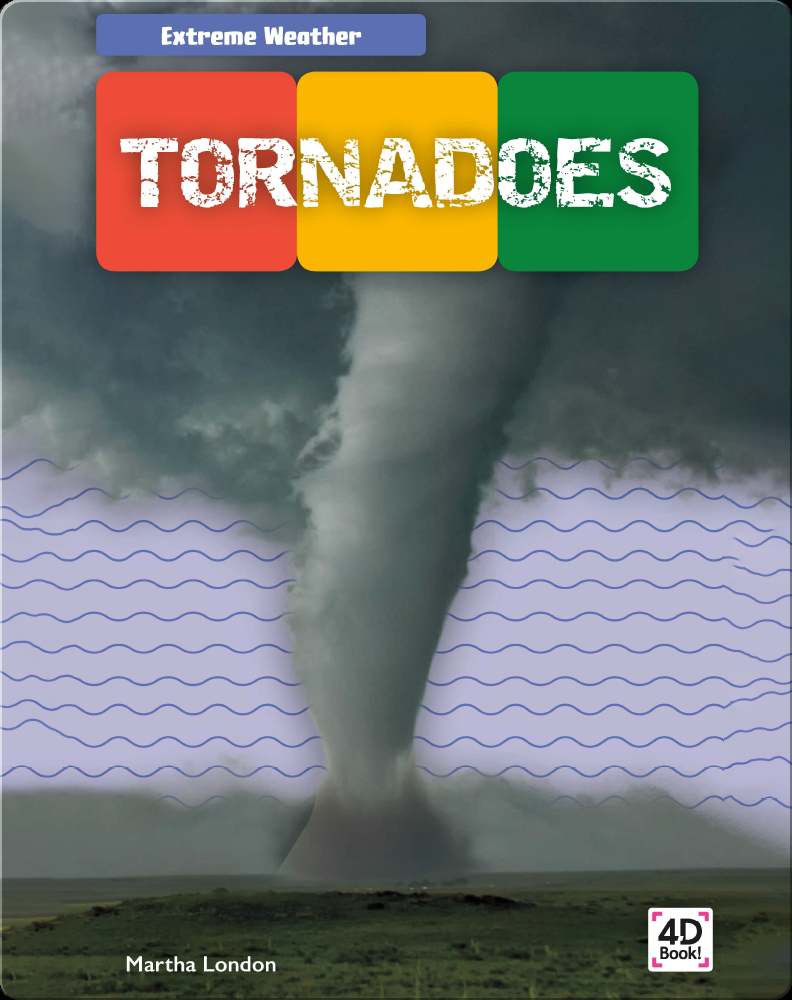 Extreme Weather: Tornadoes Book by Martha London | Epic