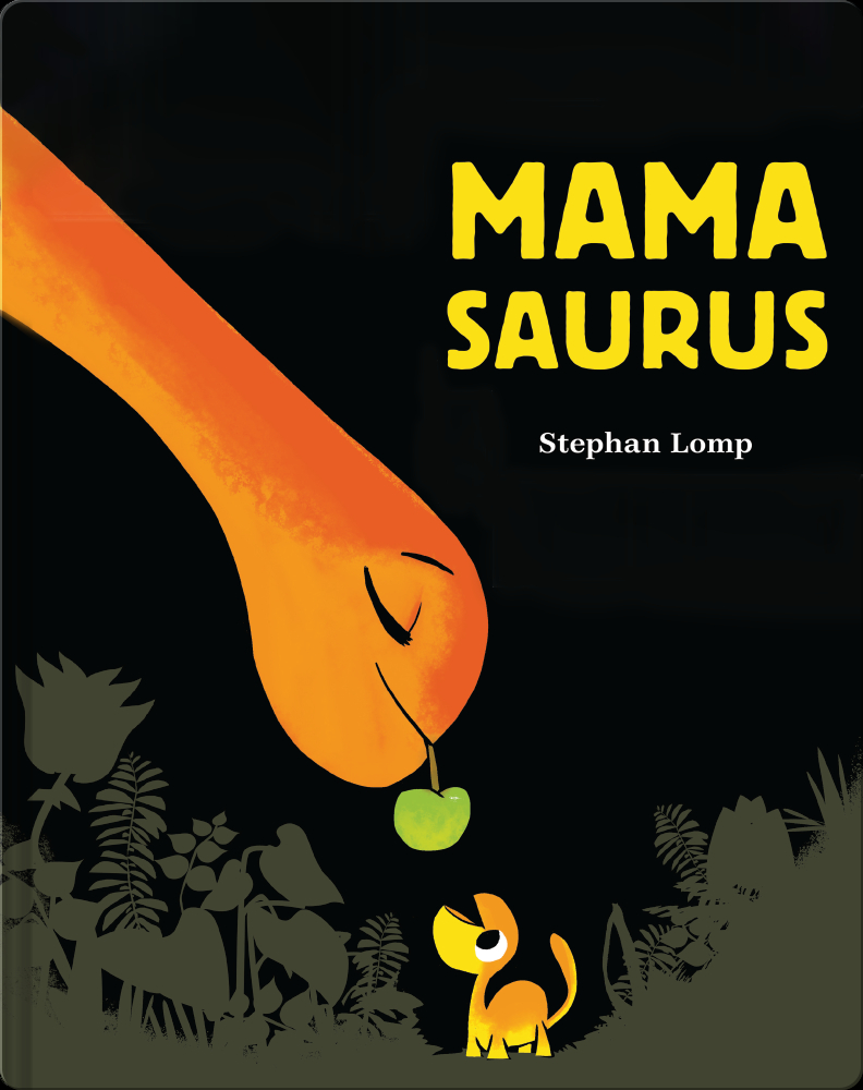 Mamasaurus Book by Stephen Lomp | Epic