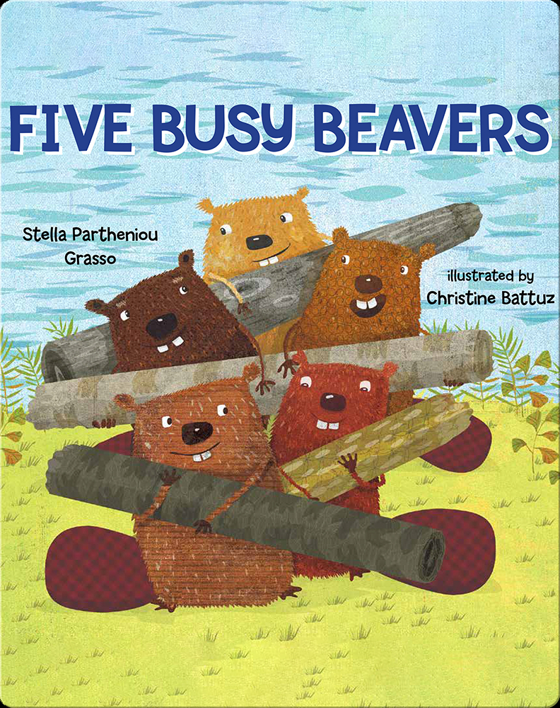 Five Busy Beavers Book by Stella Partheniou Grasso | Epic