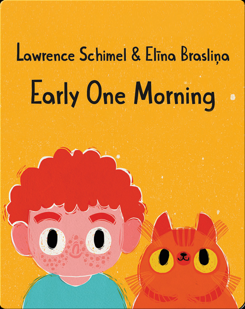 Early One Morning Book by Lawrence Schimel | Epic