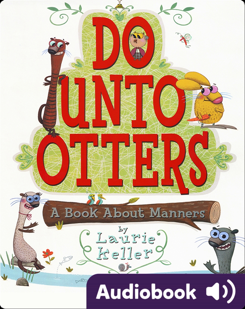 Do Unto Otters (A Book About Manners) Children's Audiobook by Laurie ...