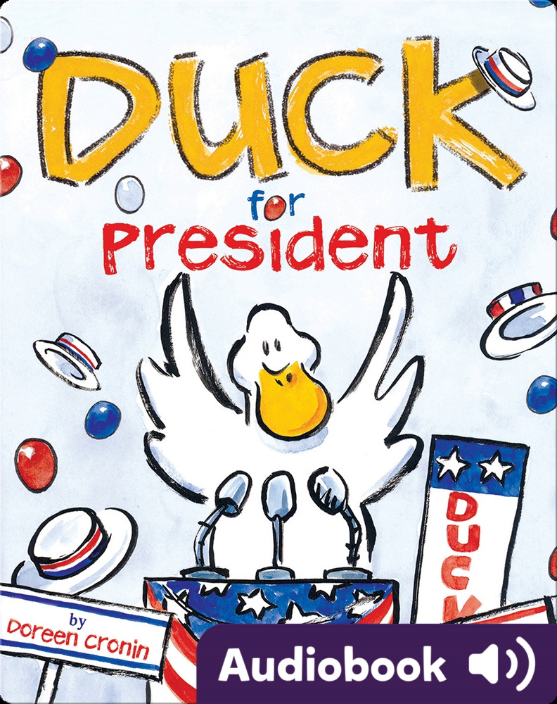 Duck for President Children's Audiobook by Doreen Cronin | Explore this ...