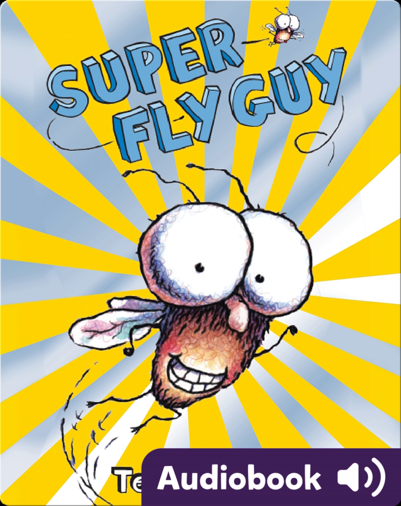 Super Fly Guy Children's Audiobook by Tedd Arnold | Explore this ...