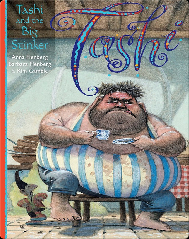 Tashi and the Big Stinker Book by Anna Fienberg, Barbara Fienberg | Epic