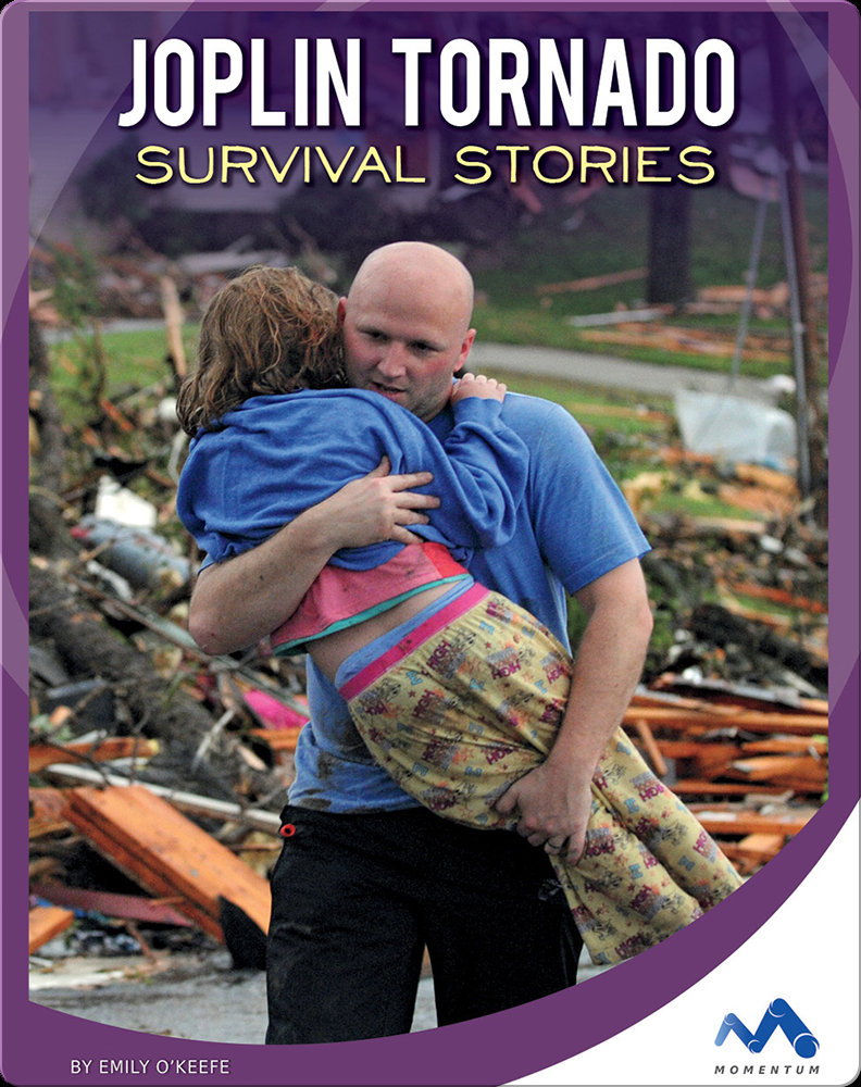 Joplin Tornado Survival Stories Book by Emily O'Keefe | Epic