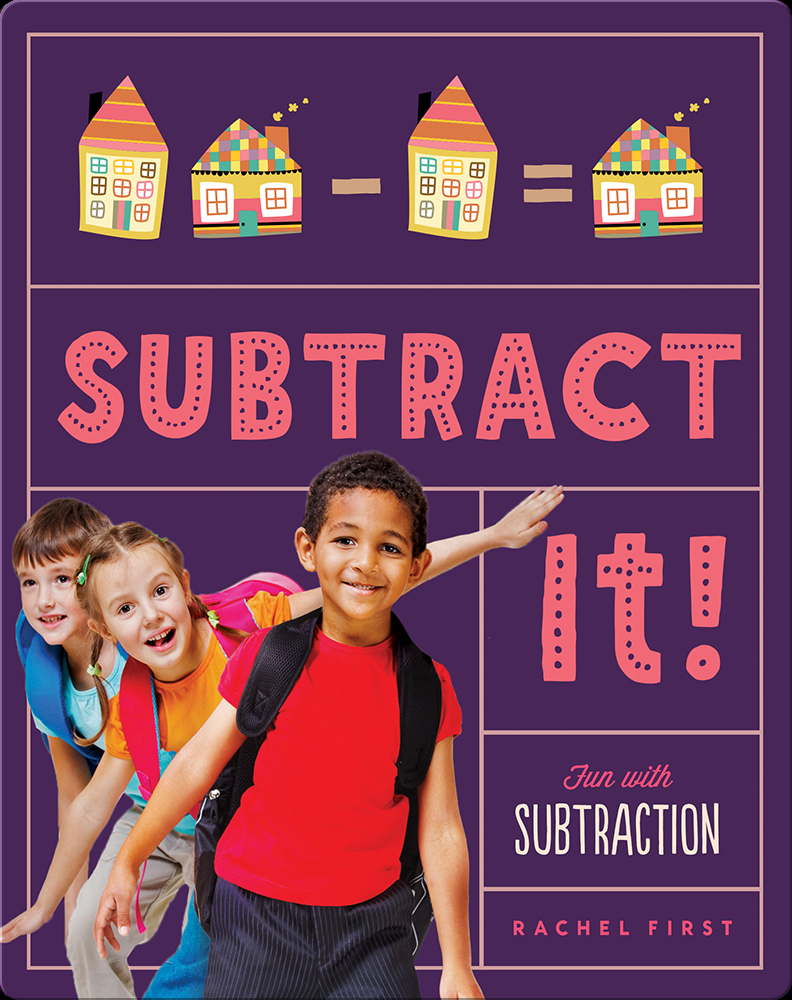Subtract It! Fun with Subtraction Book by Rachel First | Epic