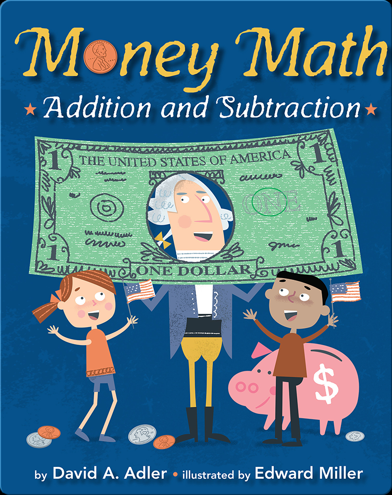Money Math: Addition and Subtraction Book by David A Adler | Epic