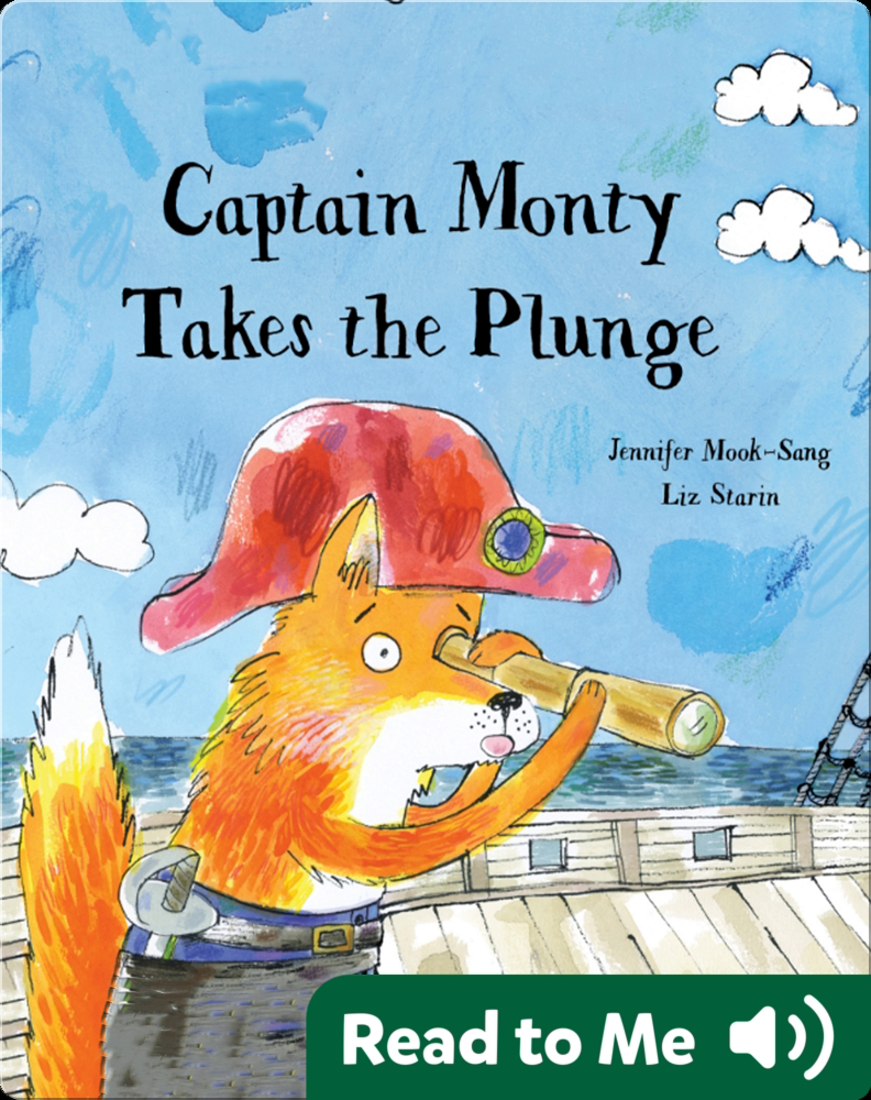 Captain Monty Takes the Plunge Book by Jennifer Mook-Sang | Epic