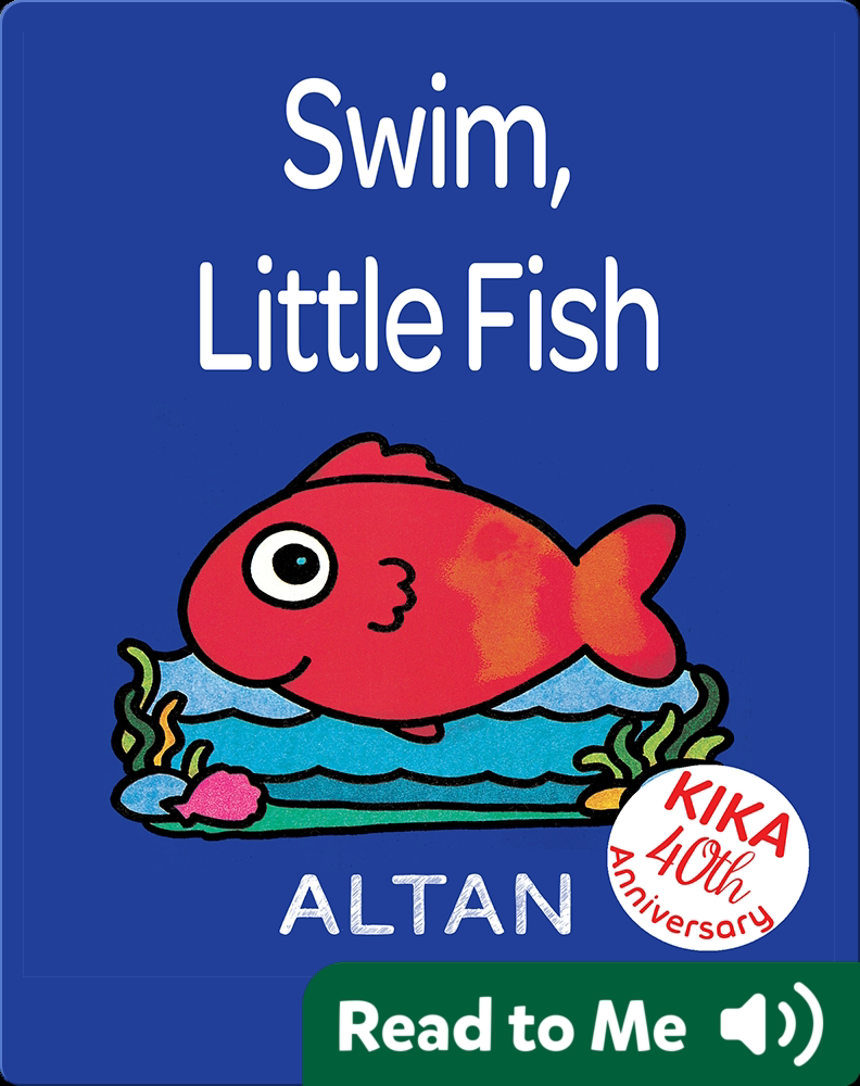 Swim, Little Fish Book by Altan | Epic