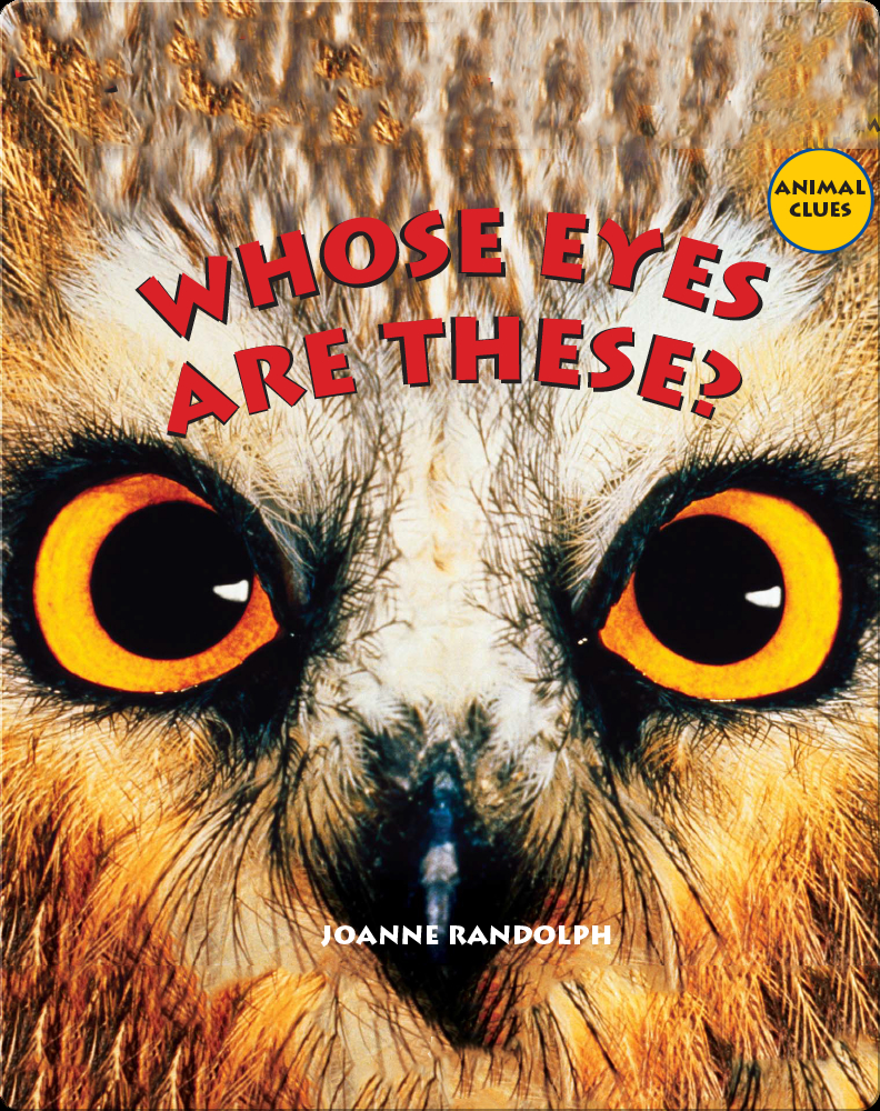 Whose Eyes Are These? Book by Joanne Randolph | Epic