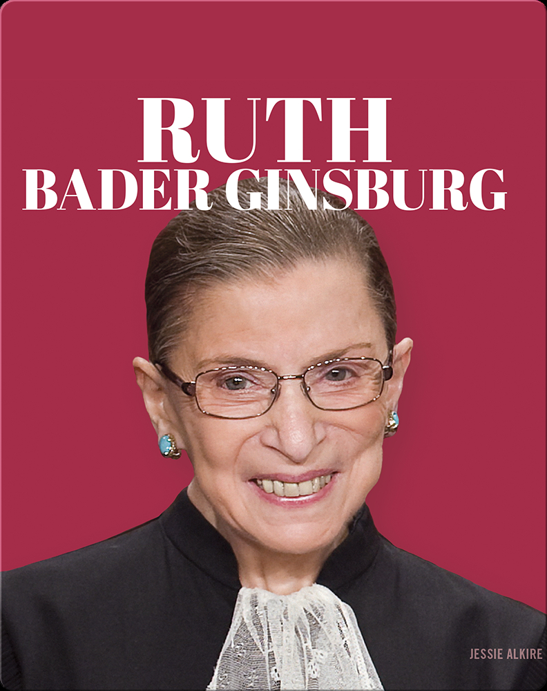 Ruth Bader Ginsburg Book by Jessie Alkire | Epic