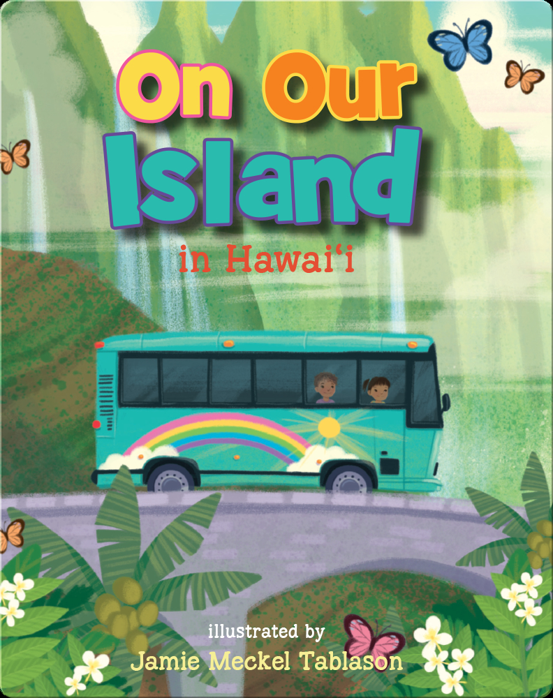 On Our Island in Hawaii Book by Jane Gillespie | Epic