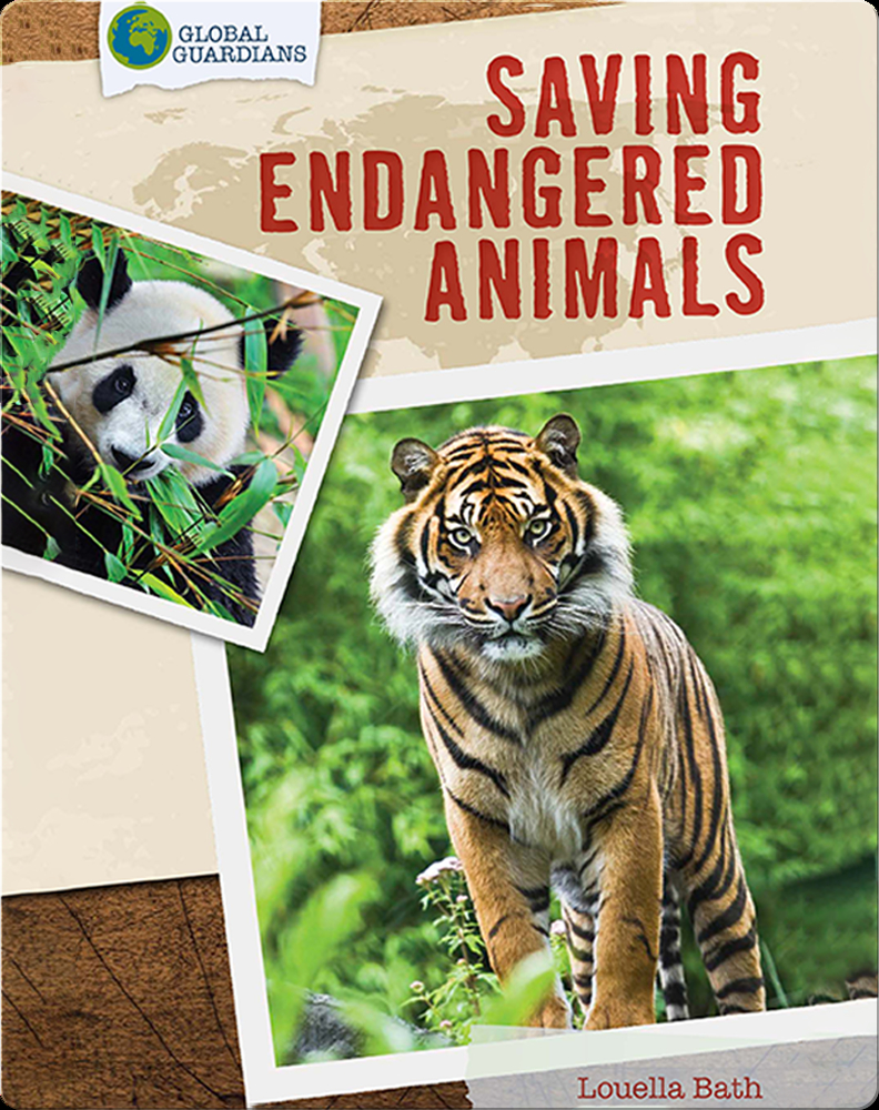 Global Guardians: Saving Endangered Animals Book by Louella Bath | Epic