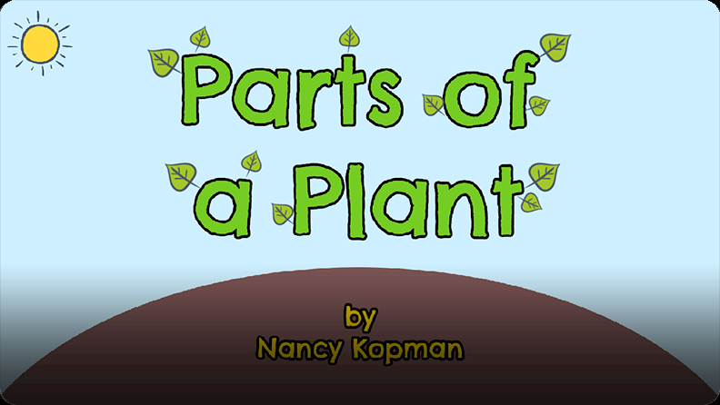 Parts Of A Plant Video | Discover Fun and Educational Videos That Kids ...