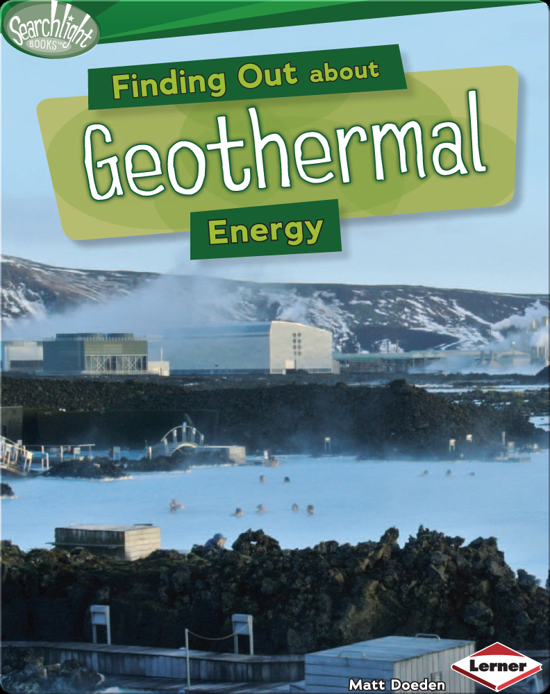 Finding Out about Geothermal Energy Book by Matt Doeden | Epic