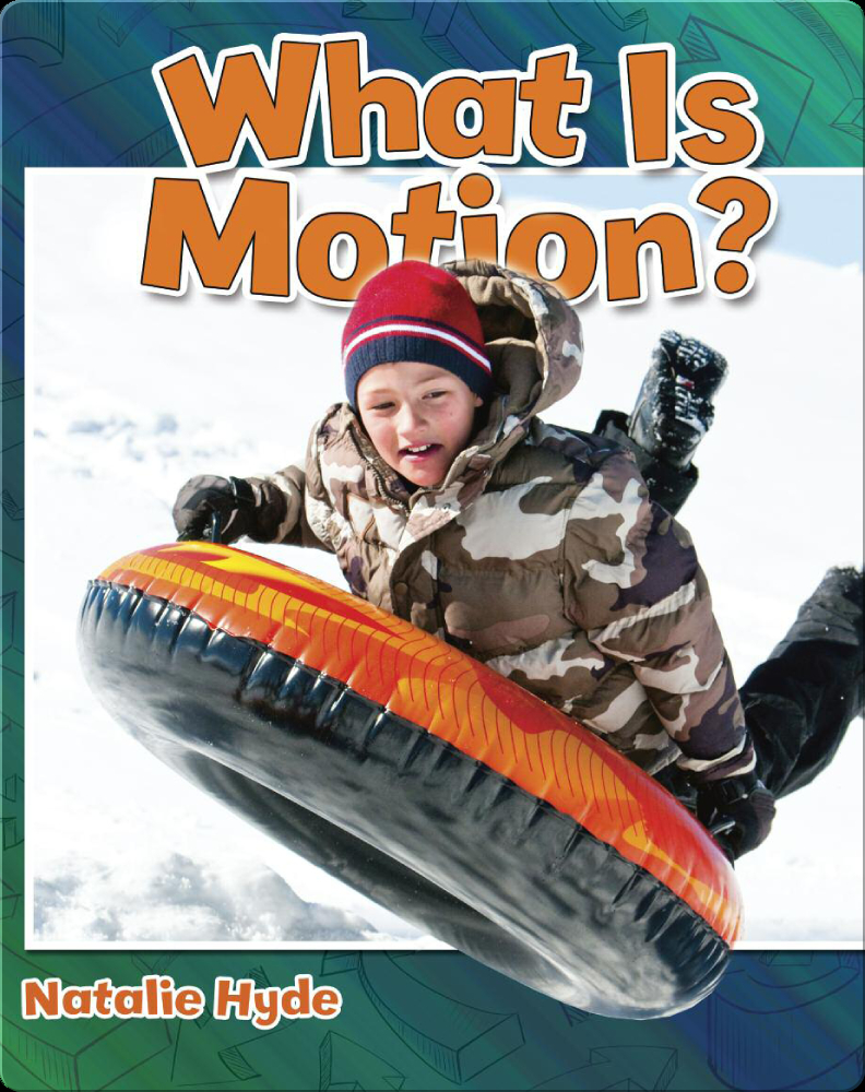 What is Motion? Book by Natalie Hyde | Epic