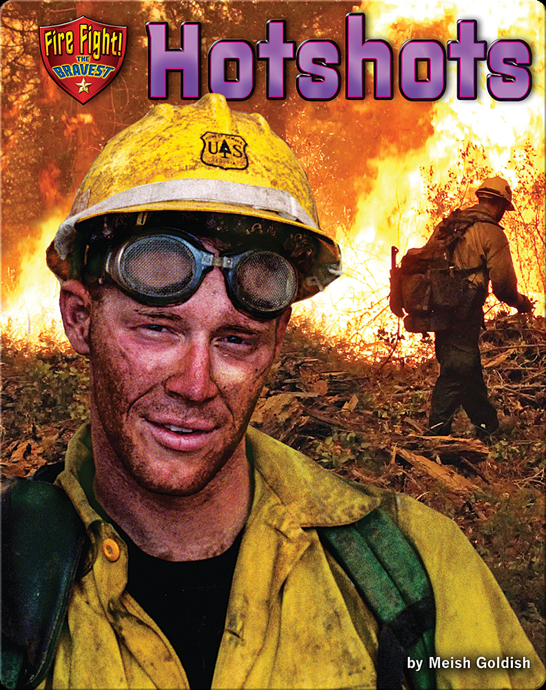 Hotshots Book by Meish Goldish | Epic