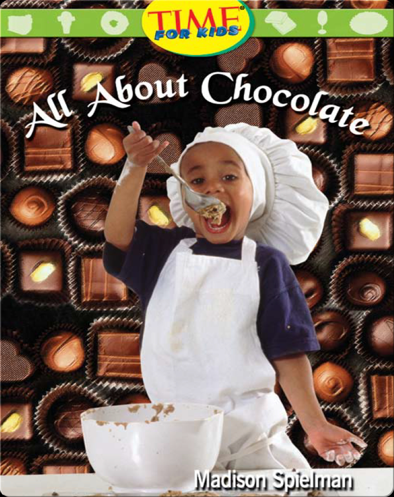 All About Chocolate Book by Madison Spielman | Epic