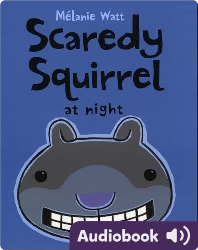 Scaredy Squirrel Book Series Children's Book Collection | Discover Epic ...