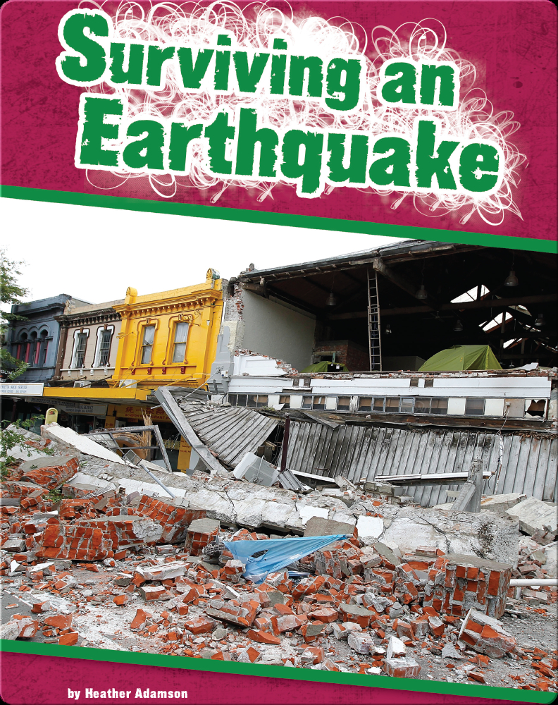 Surviving an Earthquake Book by Heather Adamson | Epic