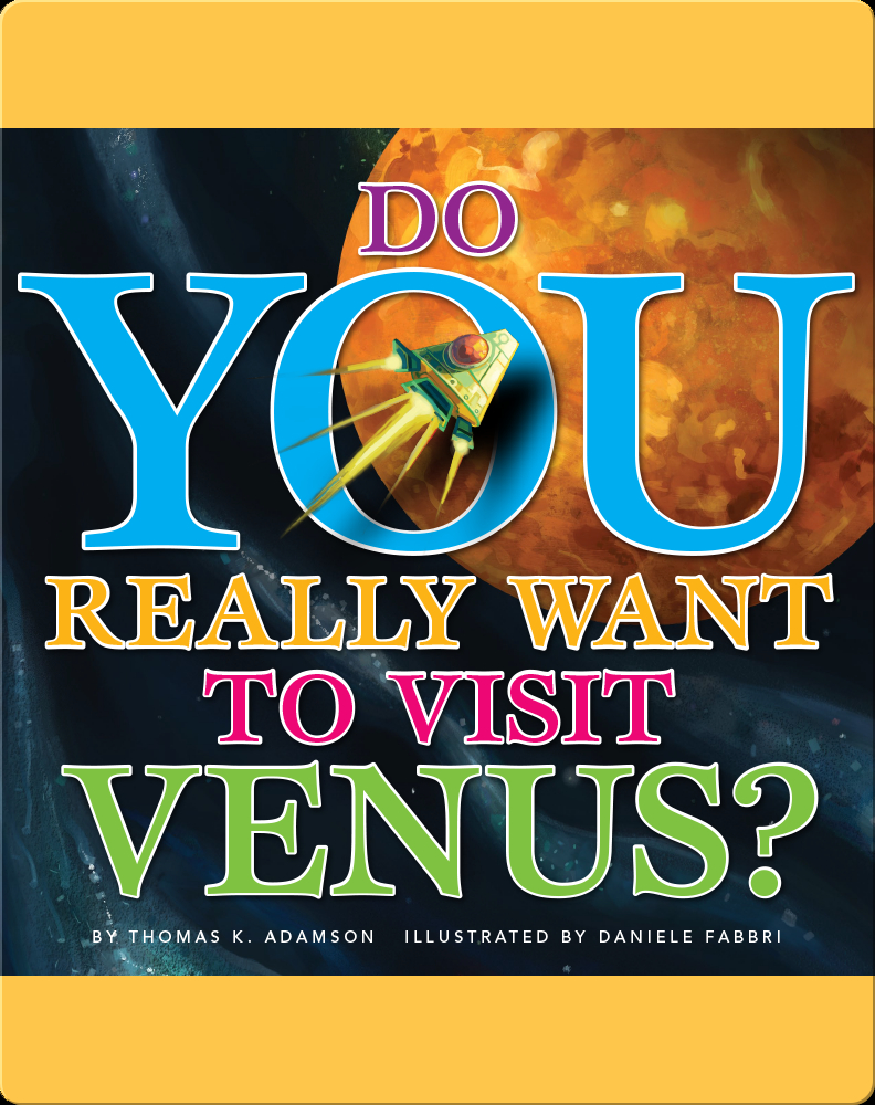 Do You Really Want To Visit Venus? Book by Thomas K. Adamson | Epic