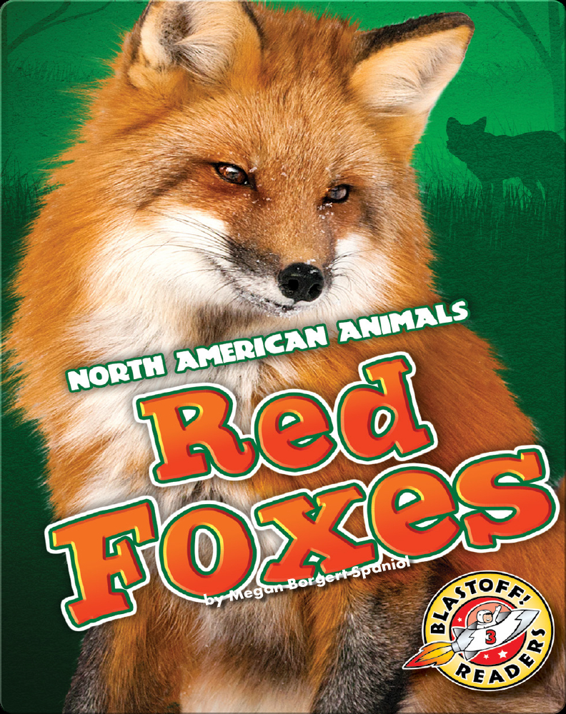 Red Foxes Book by Megan Borgert-Spaniol | Epic