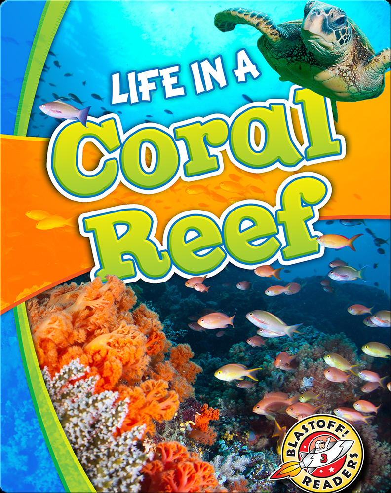 Biomes Alive!: Life in a Coral Reef Book by Kari Schuetz | Epic
