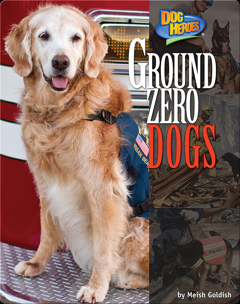Ground Zero Dogs Book by Meish Goldish | Epic