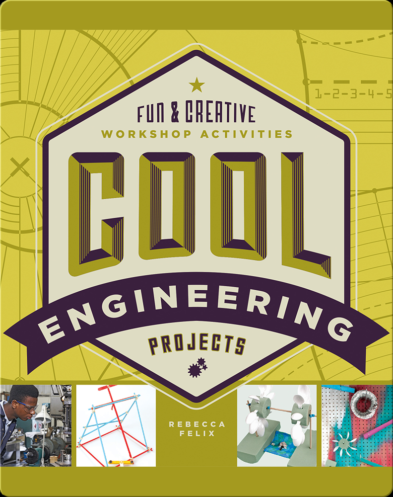Cool Engineering Projects: Fun & Creative Workshop Activities Book by ...