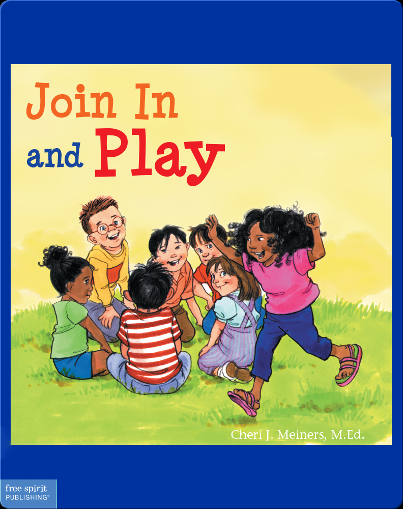 Join In and Play Book by Cheri J. Meiners | Epic