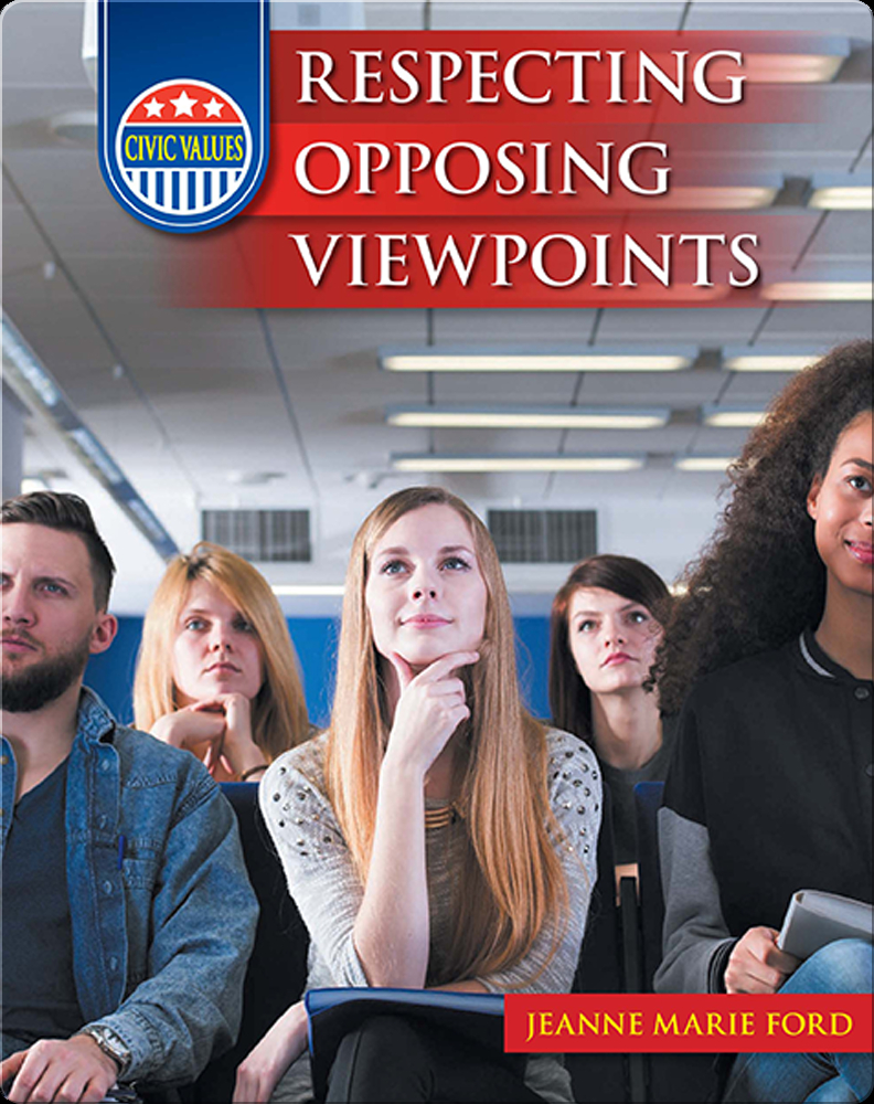Respecting Opposing Viewpoints Book by Jeanne Marie Ford | Epic