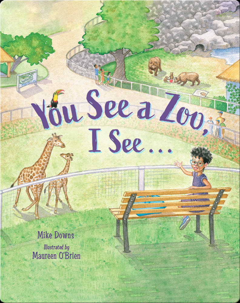You See a Zoo, I See... Book by Michael Downs | Epic